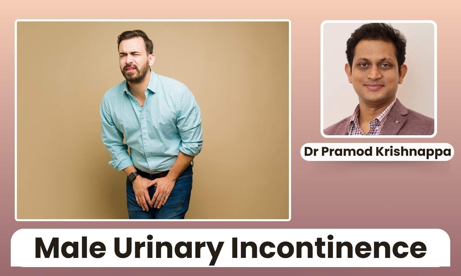 Male Urinary Incontinence: Causes, Impact, and Treatment Options - Dr ...