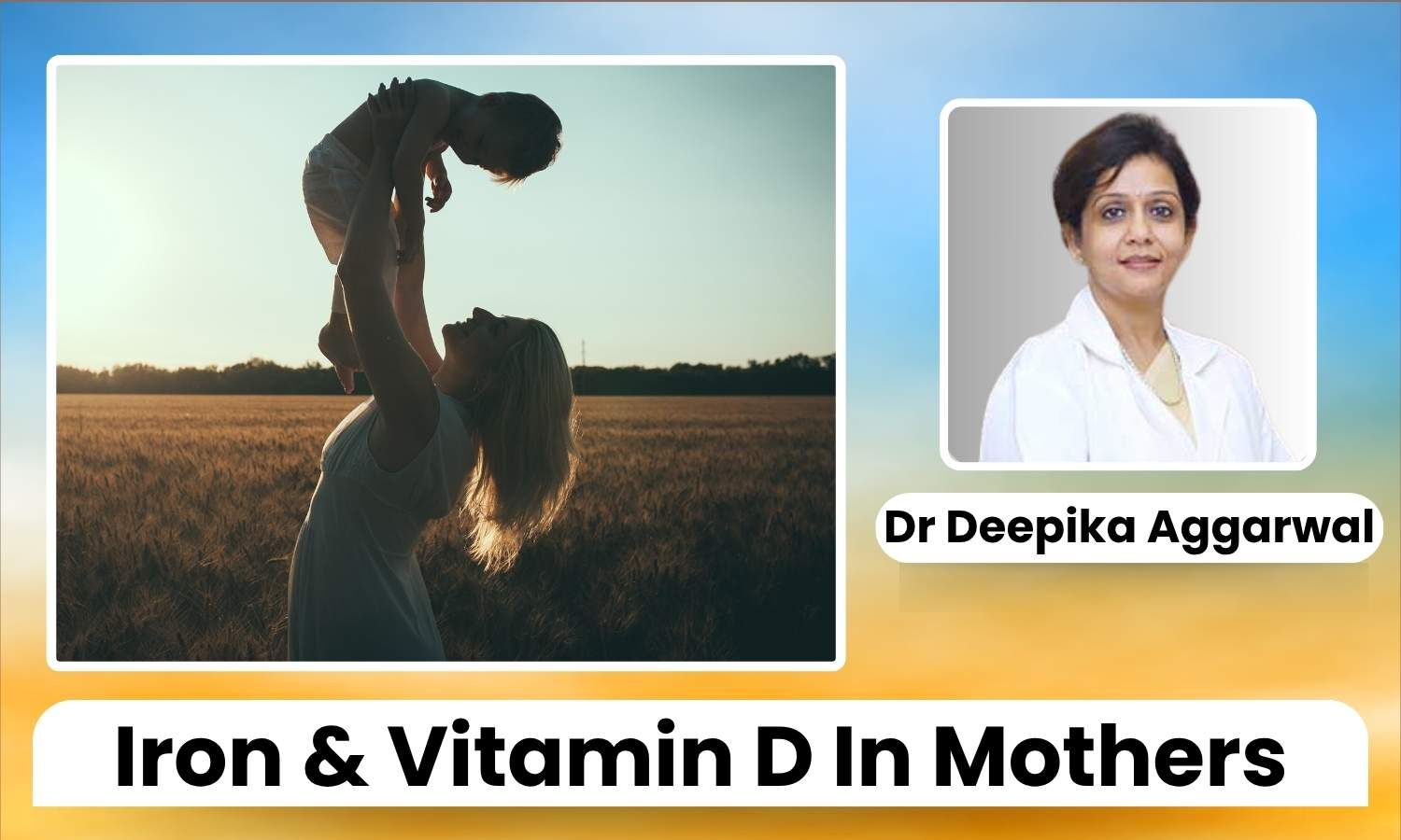 Why Every Mother Should Know Her Iron and Vitamin D Levels - Dr Deepika ...