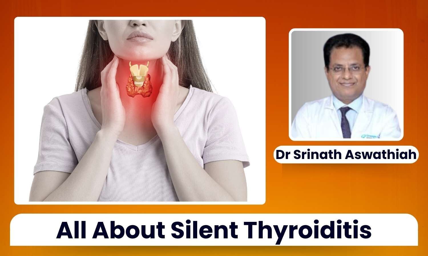 Silent Thyroiditis: When Your Gland Misbehaves Without Asound - Dr ...